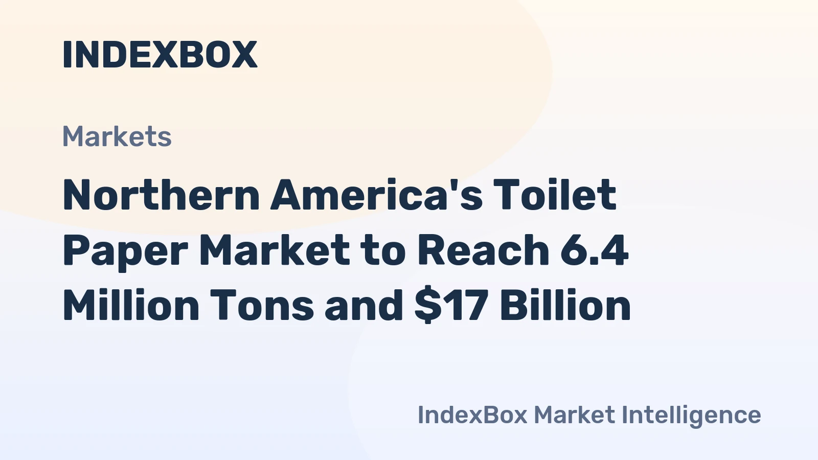 Northern America's Toilet Paper Market to Reach 6.4 Million Tons and $17 Billion