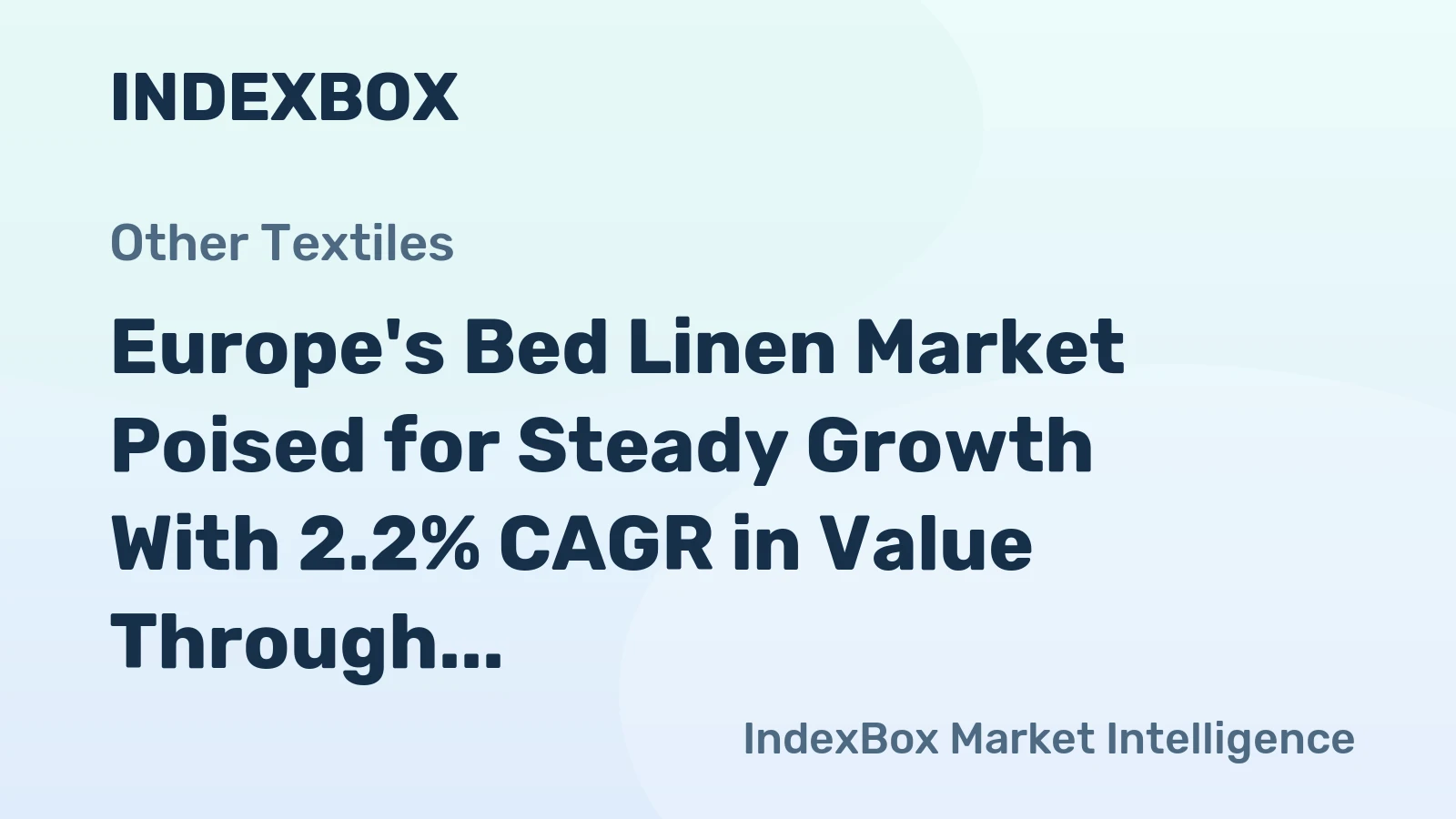 Europe's Bed Linen Market Poised for Steady Growth With 2.2% CAGR in Value Through 2035