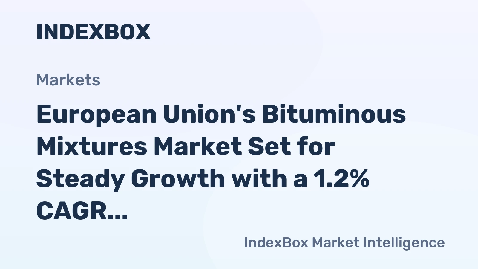 European Union's Bituminous Mixtures Market Set for Steady Growth with a 1.2% CAGR in Value Through 2035