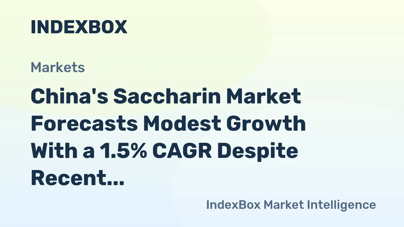 China's Saccharin Market Forecasts Modest Growth With a 1.5% CAGR Despite Recent Consumption Collapse