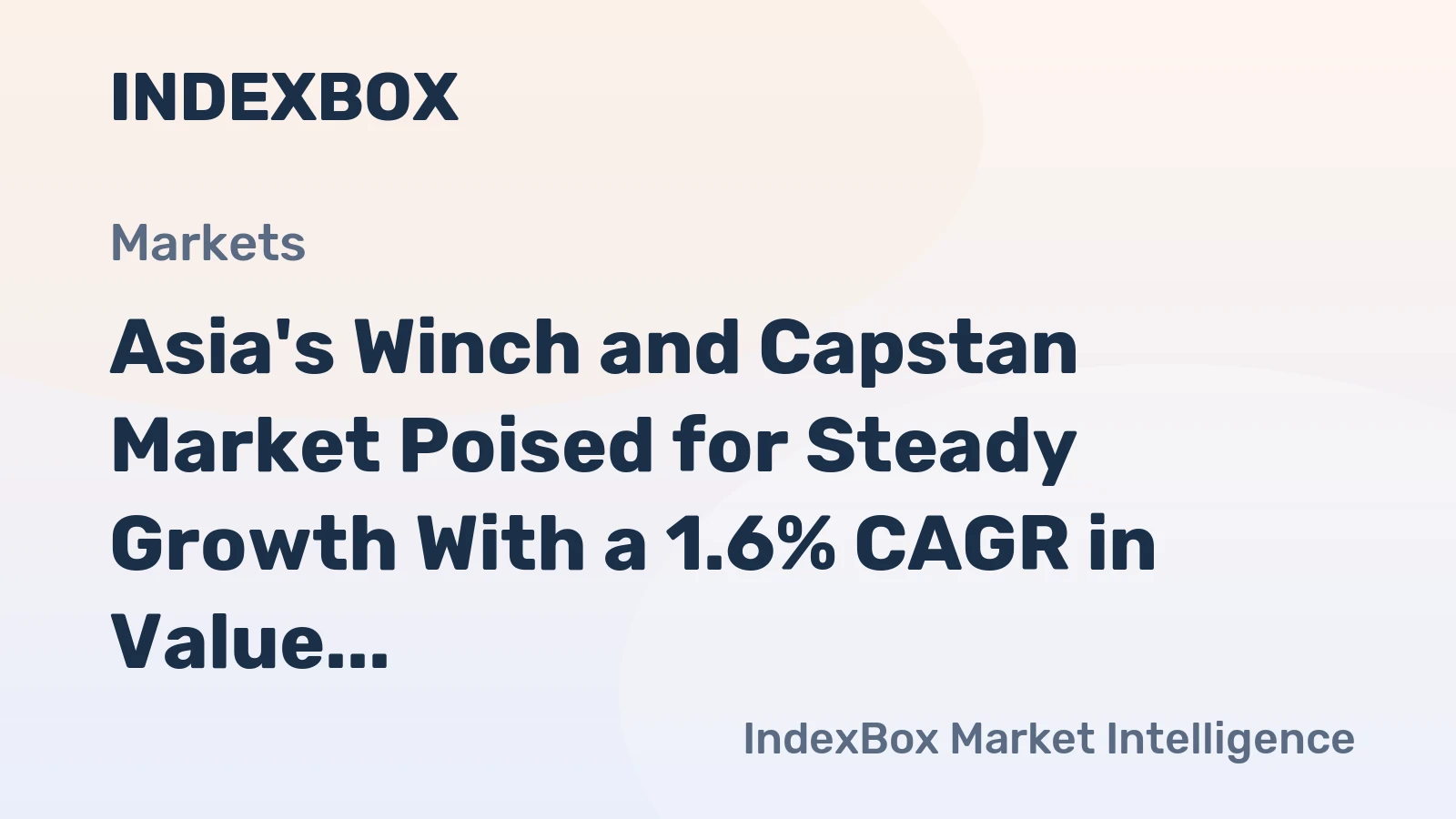 Asia's Winch and Capstan Market Poised for Steady Growth With a 1.6% CAGR in Value Through 2035