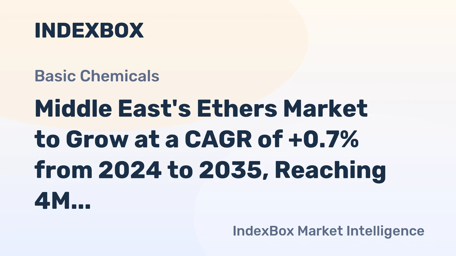 Middle East's Ethers Market to Grow at a CAGR of +0.7% from 2024 to 2035, Reaching 4M Tons in Volume