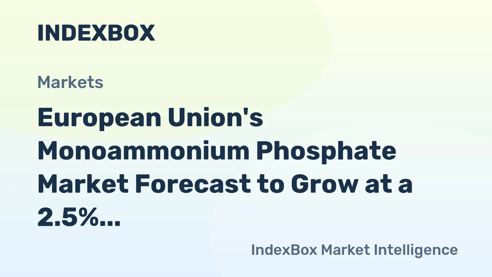 European Union's Monoammonium Phosphate Market Forecast to Grow at a 2.5% CAGR in Value Terms
