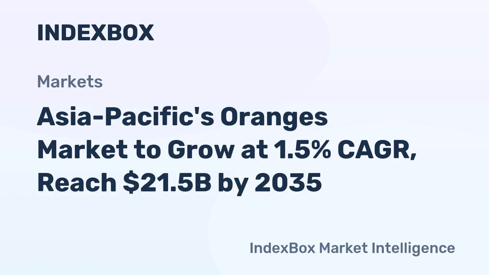 Asia-Pacific's Oranges Market to Grow at 1.5% CAGR, Reach $21.5B by 2035