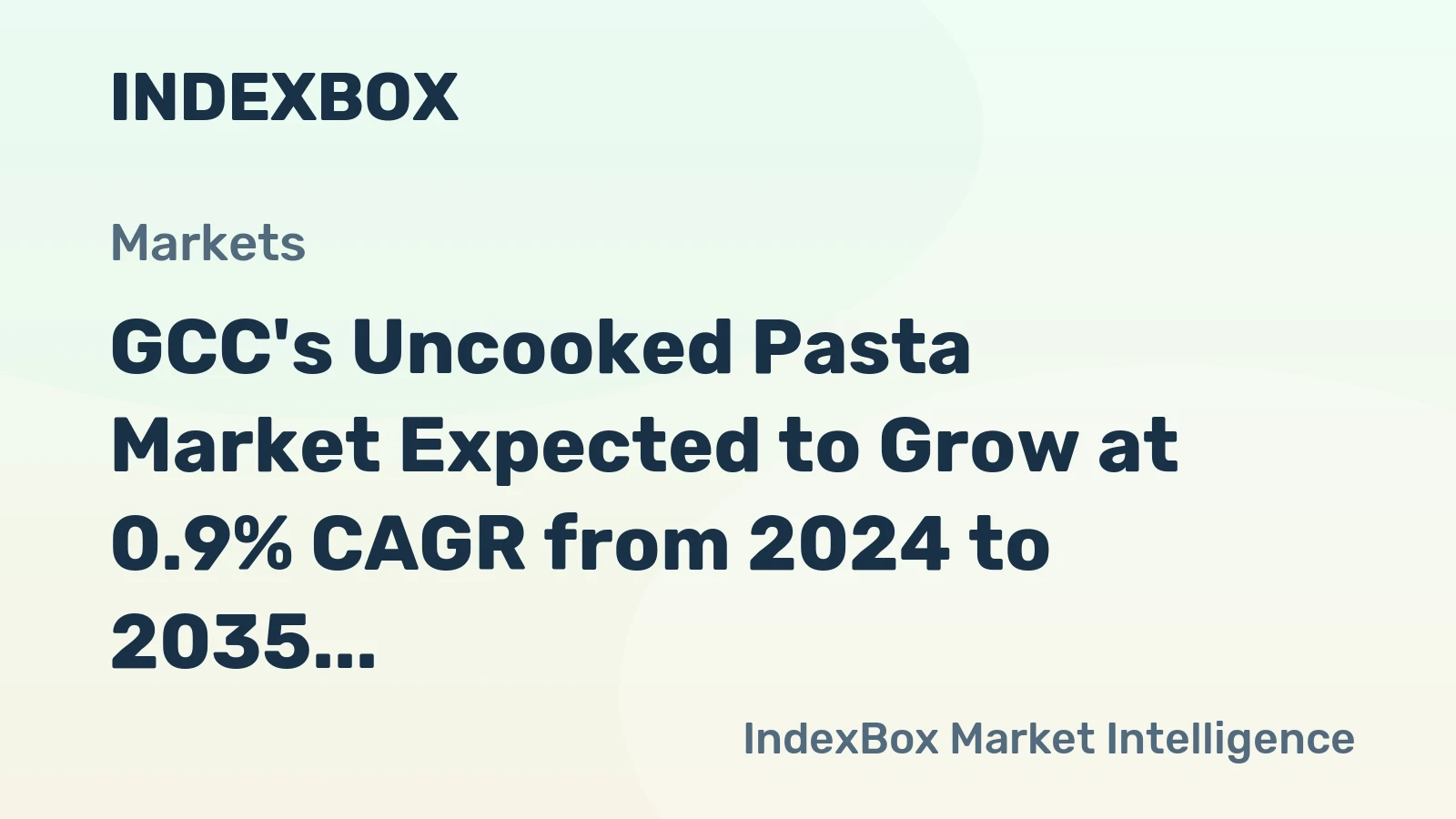 GCC's Uncooked Pasta Market Expected to Grow at 0.9% CAGR from 2024 to 2035