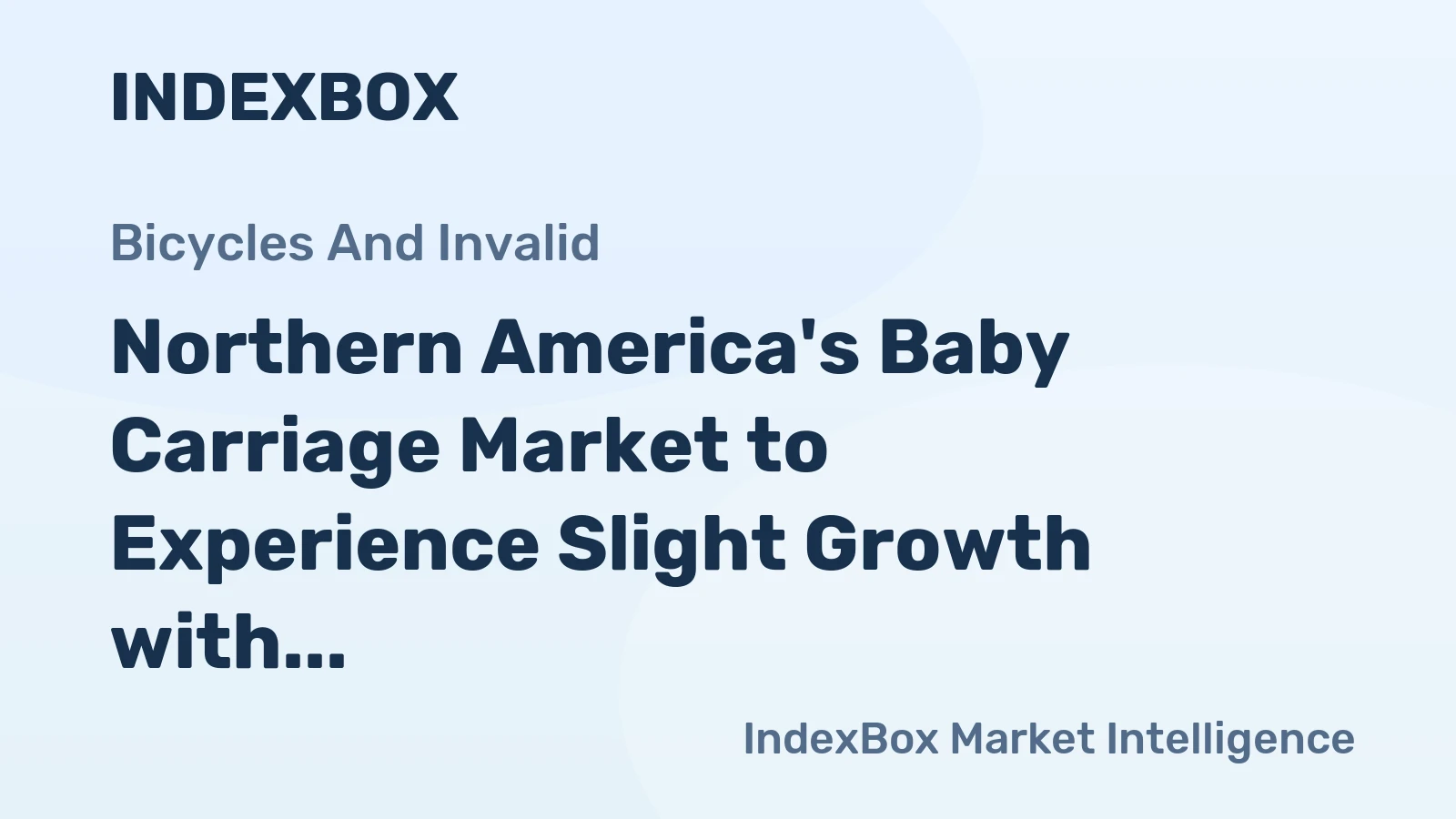 Northern America's Baby Carriage Market to Experience Slight Growth with CAGR of +0.3%