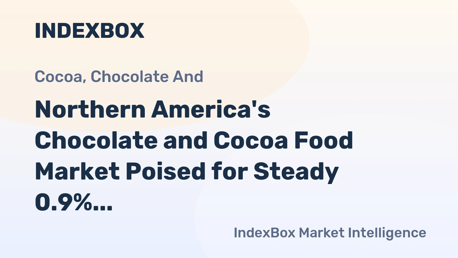 Northern America's Chocolate and Cocoa Food Market Poised for Steady 0.9% CAGR Growth