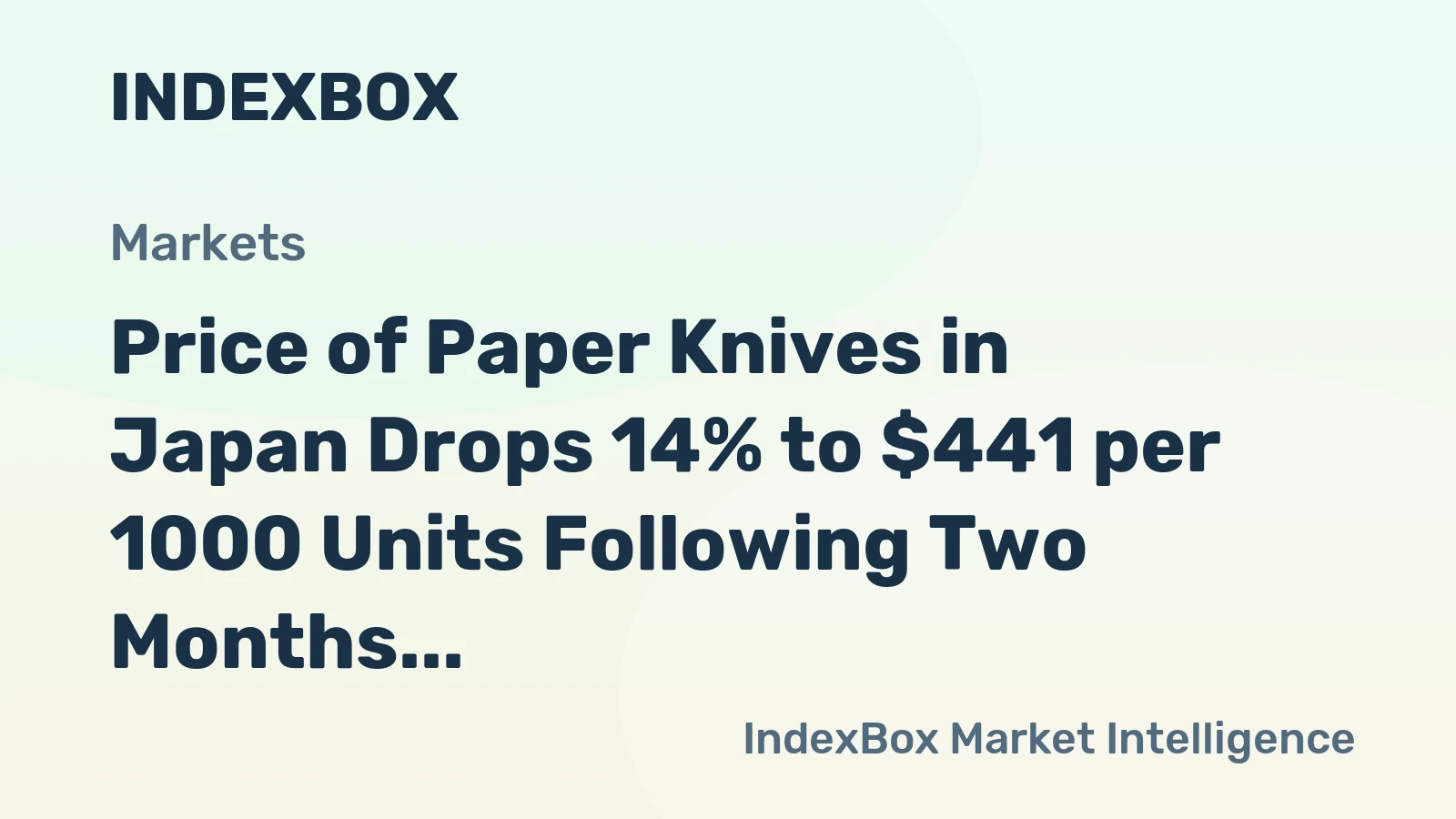 Price of Paper Knives in Japan Drops 14% to $441 per 1000 Units Following Two Months of Continuous Decline