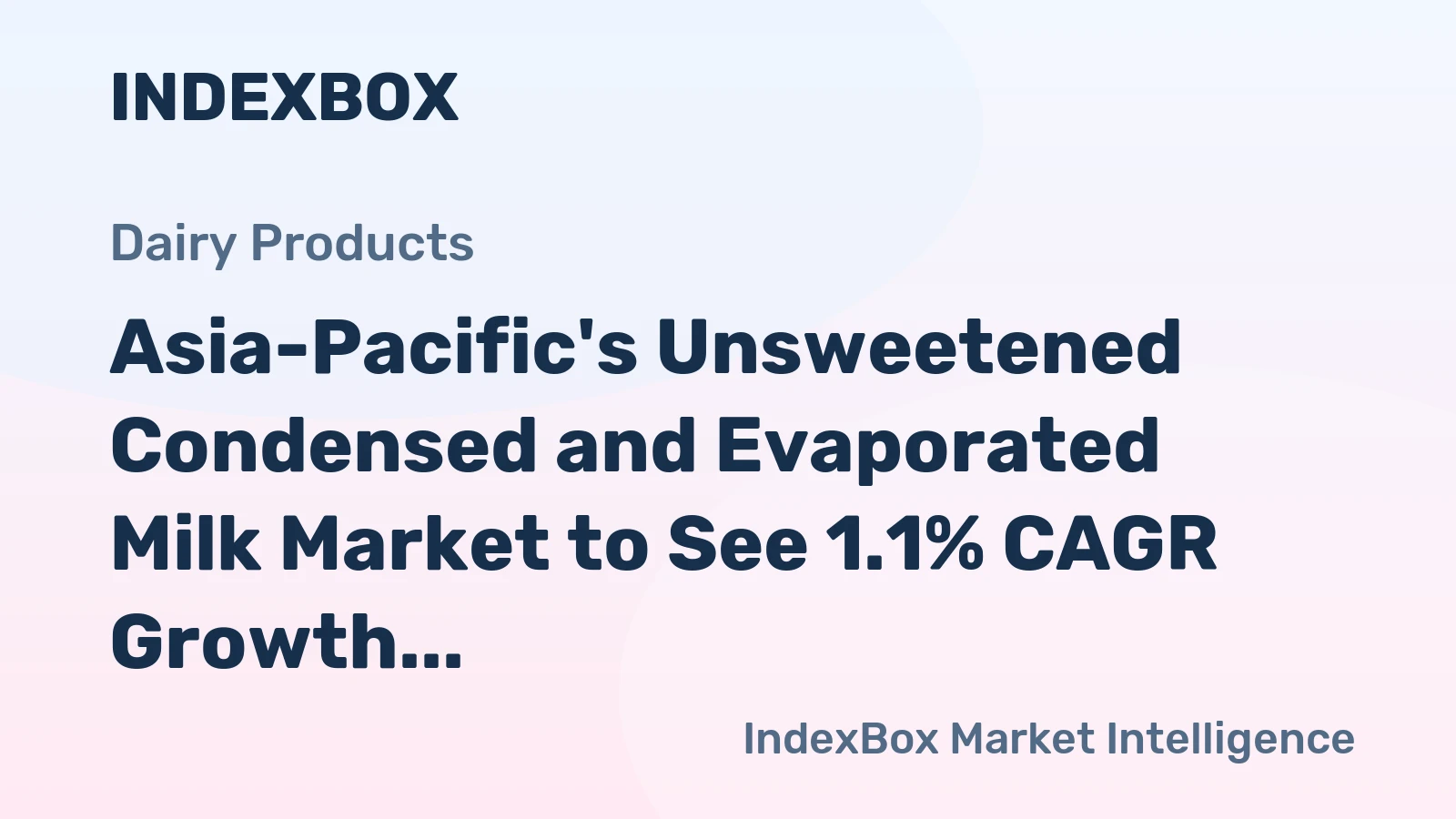 Asia-Pacific's Unsweetened Condensed and Evaporated Milk Market to See 1.1% CAGR Growth by 2035