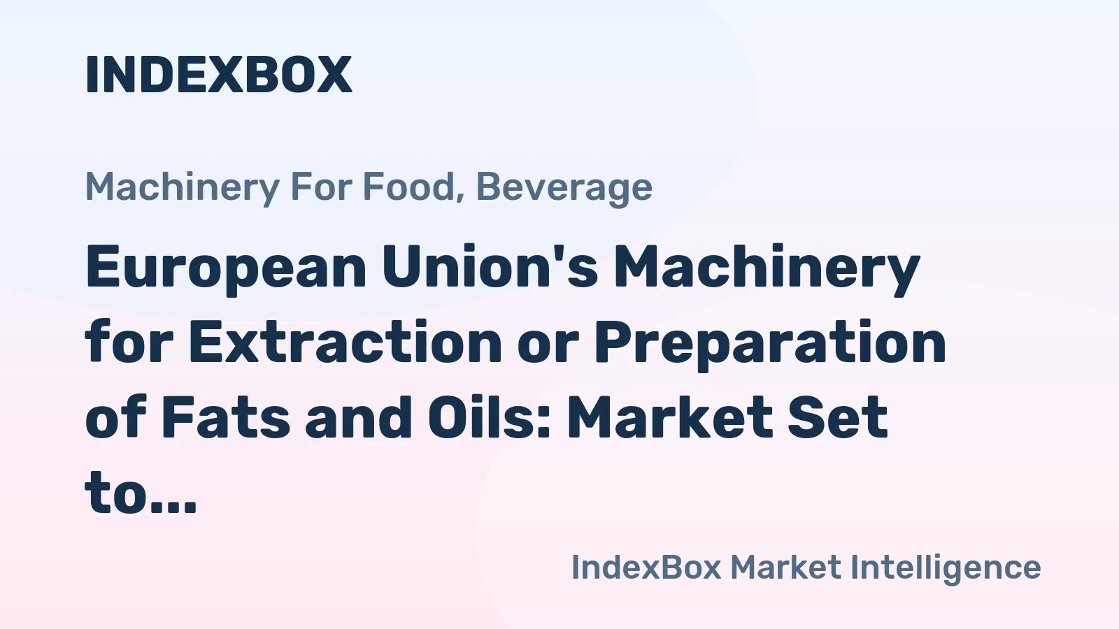 European Union's Machinery for Extraction or Preparation of Fats and Oils: Market Set to Reach 47K Units and $898M by 2035