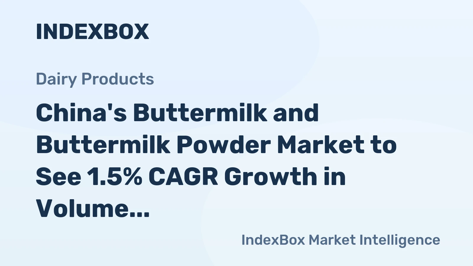 China's Buttermilk and Buttermilk Powder Market to See 1.5% CAGR Growth in Volume from 2024 to 2035