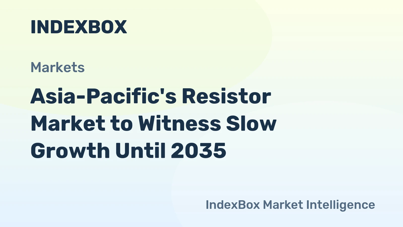 Asia-Pacific's Resistor Market to Witness Slow Growth Until 2035