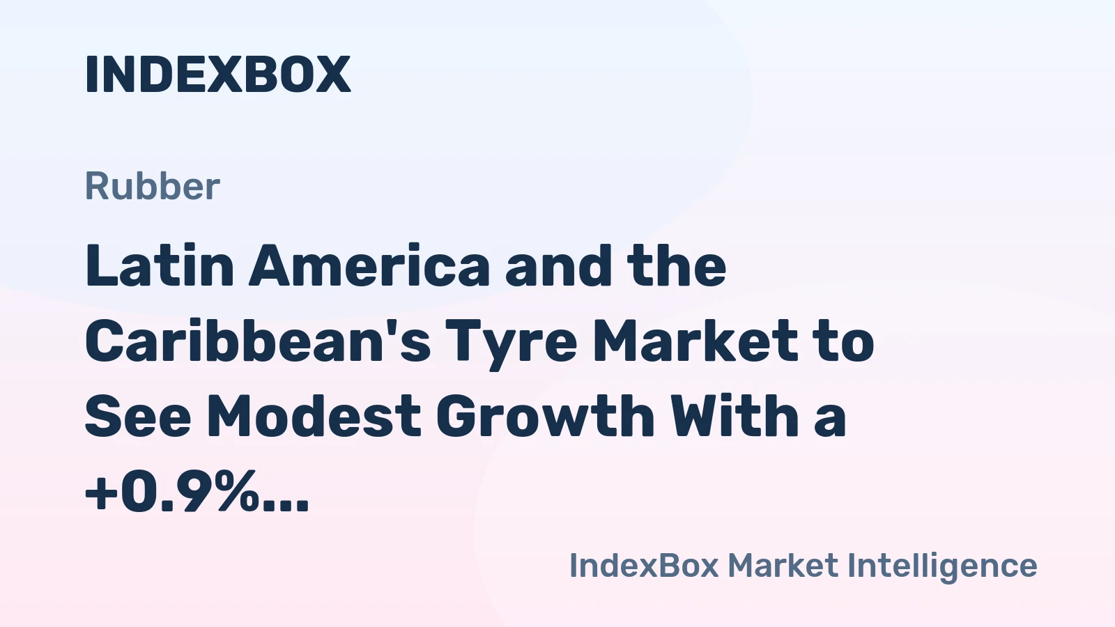 Latin America and the Caribbean's Tyre Market to See Modest Growth With a +0.9% Volume CAGR Through 2035