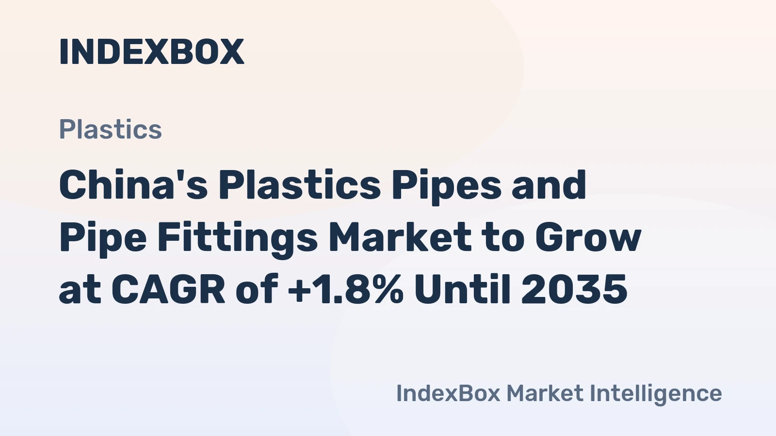 China's Plastics Pipes and Pipe Fittings Market to Grow at CAGR of +1.8% Until 2035