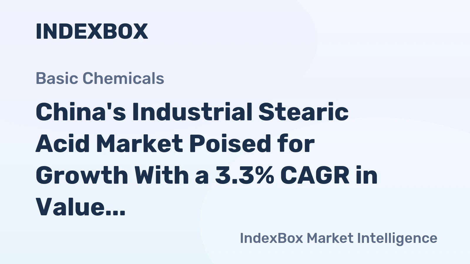China's Industrial Stearic Acid Market Poised for Growth With a 3.3% CAGR in Value Through 2035