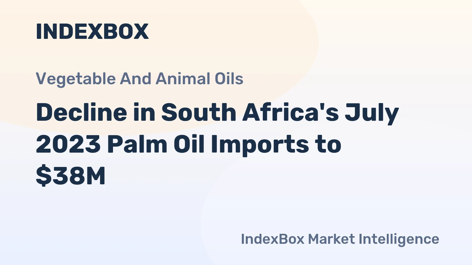 Decline in South Africa's July 2023 Palm Oil Imports to $38M