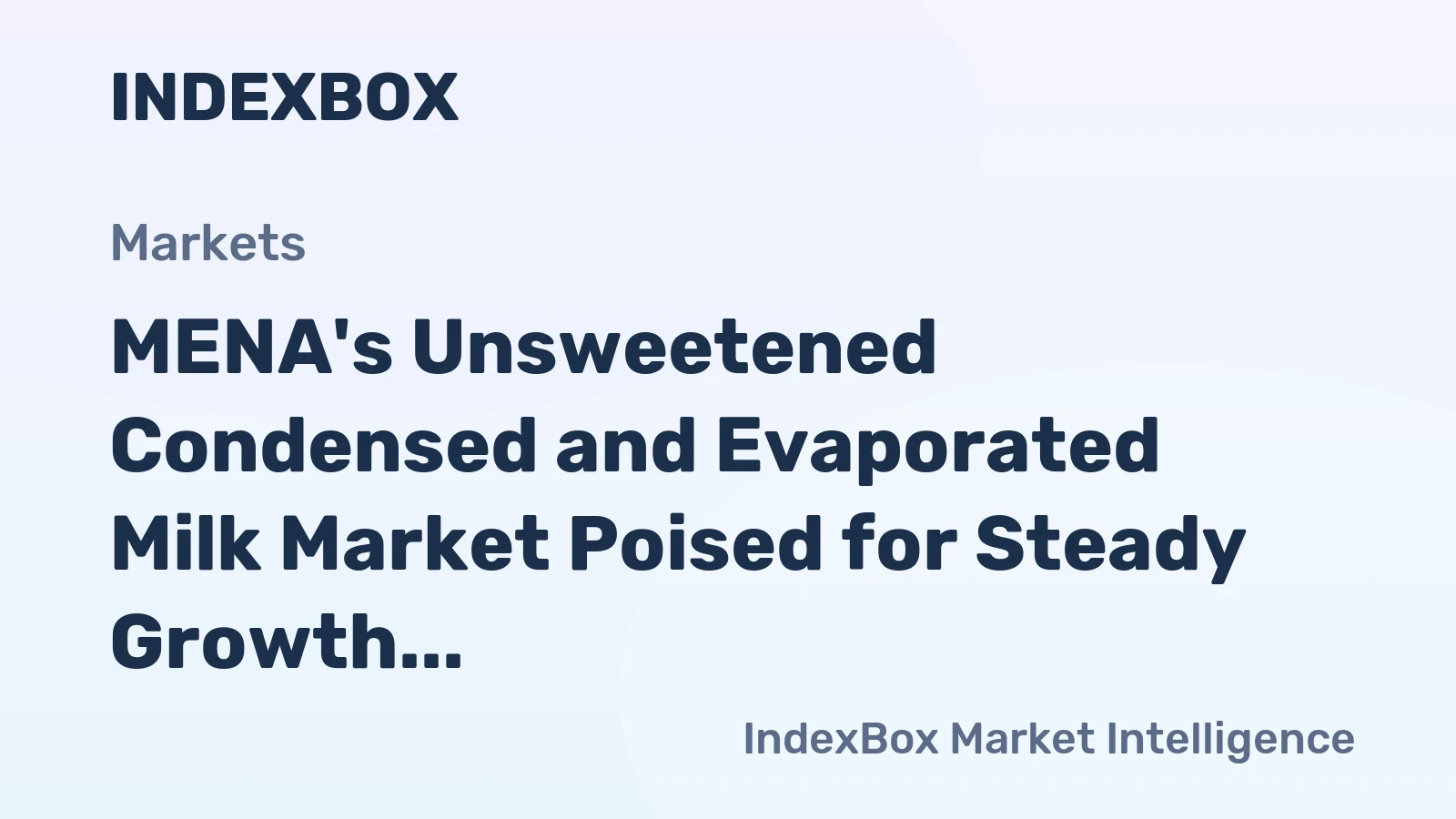 MENA's Unsweetened Condensed and Evaporated Milk Market Poised for Steady Growth with 2.7% CAGR