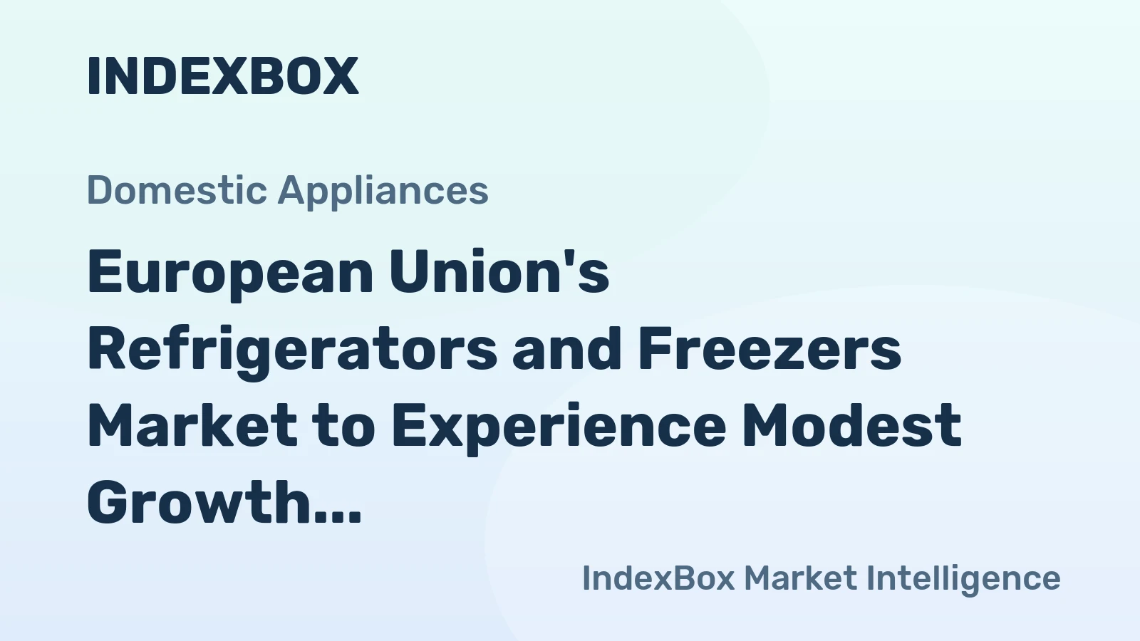 European Union's Refrigerators and Freezers Market to Experience Modest Growth with +0.2% CAGR