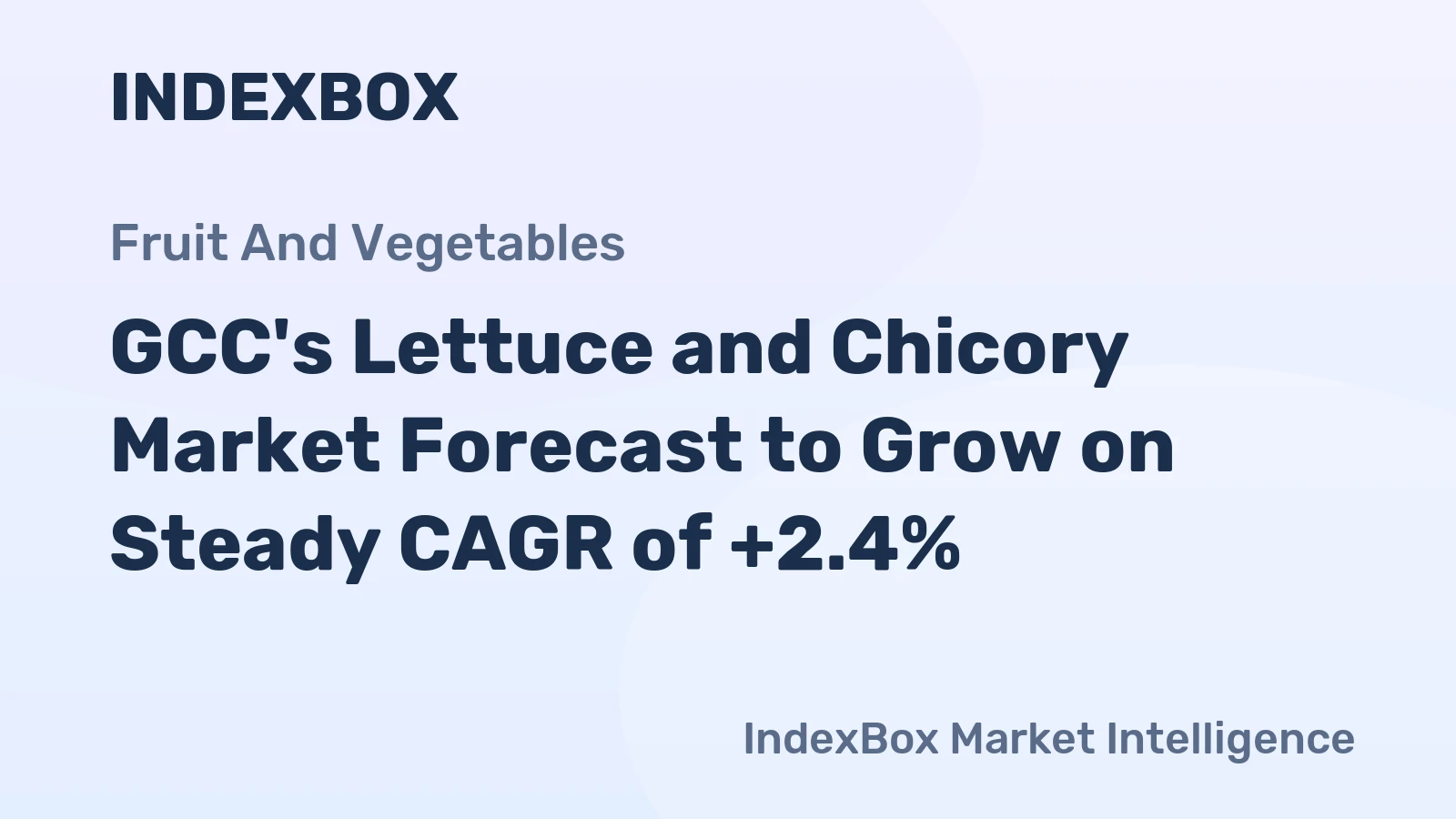 GCC's Lettuce and Chicory Market Forecast to Grow on Steady CAGR of +2.4%
