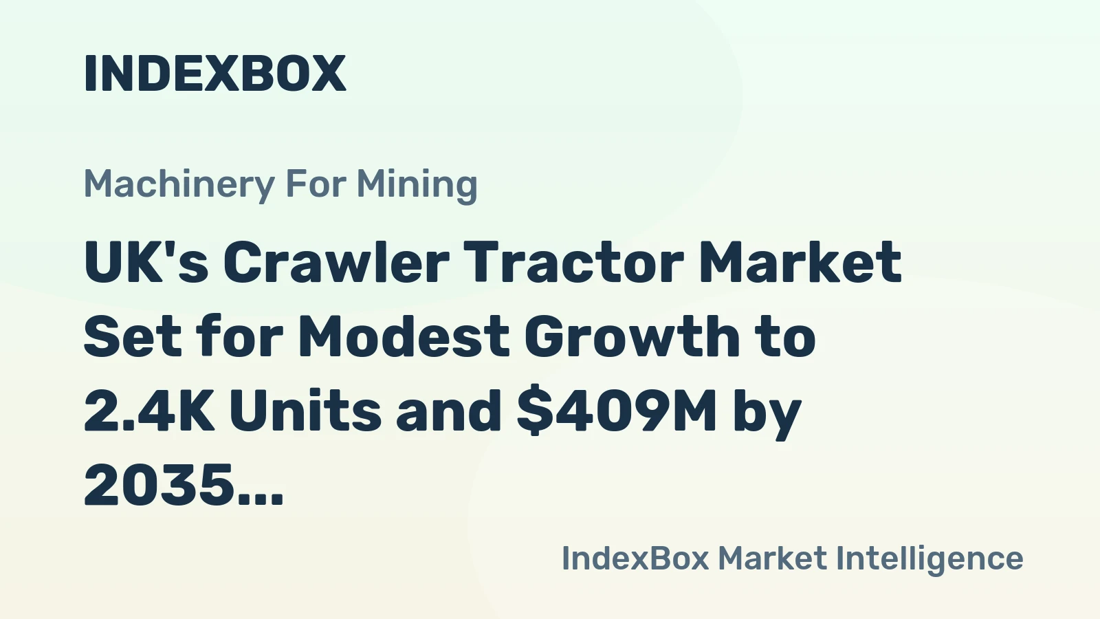 UK's Crawler Tractor Market Set for Modest Growth to 2.4K Units and $409M by 2035