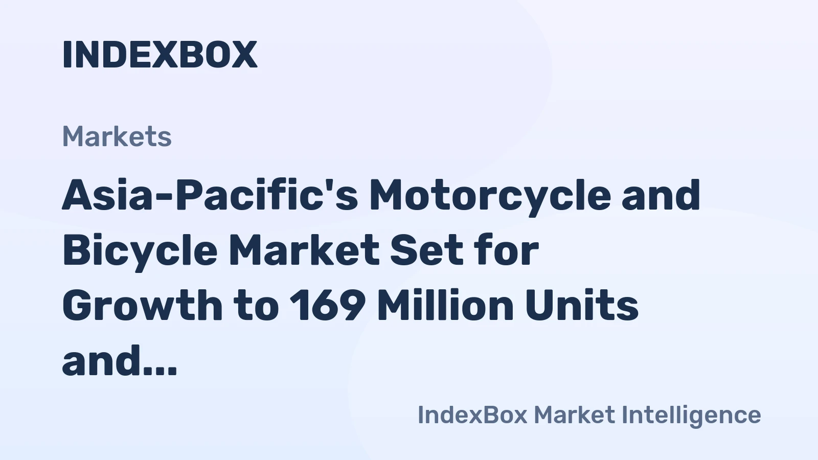 Asia-Pacific's Motorcycle and Bicycle Market Set for Growth to 169 Million Units and $87.5 Billion