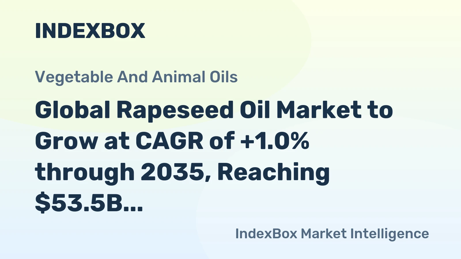 Global Rapeseed Oil Market to Grow at CAGR of +1.0% through 2035, Reaching $53.5B in Value