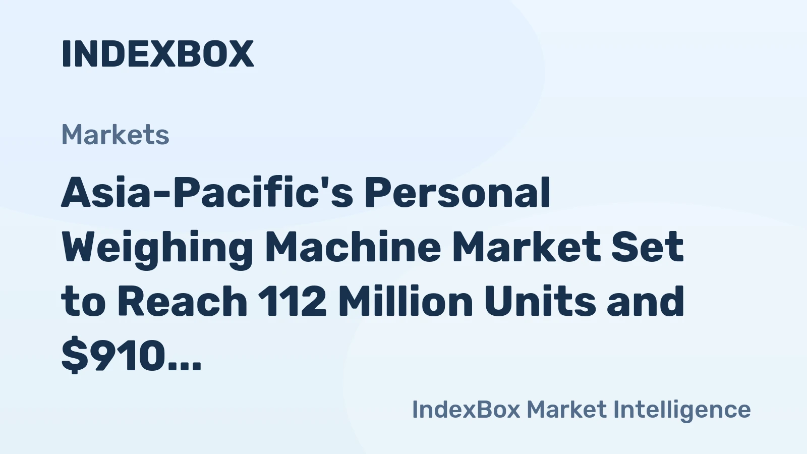 Asia-Pacific's Personal Weighing Machine Market Set to Reach 112 Million Units and $910 Million by 2035