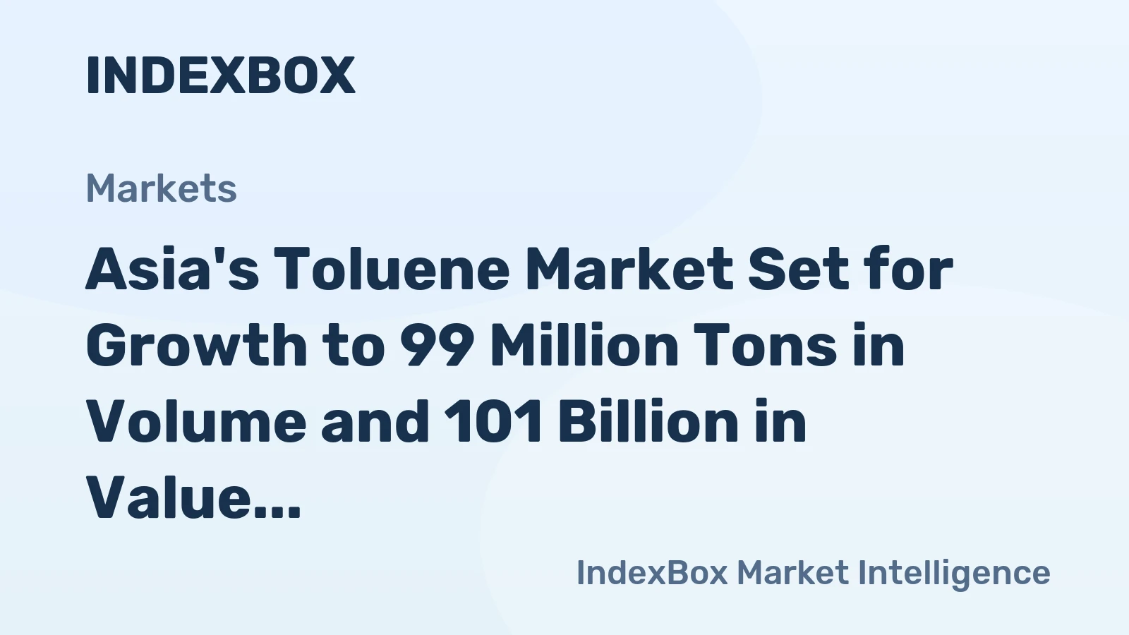 Asia's Toluene Market Set for Growth to 99 Million Tons in Volume and 101 Billion in Value by 2035