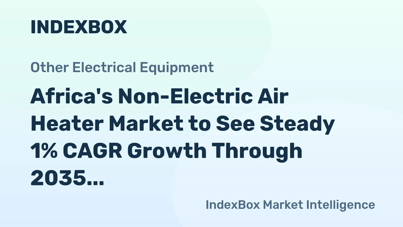 Africa's Non-Electric Air Heater Market to See Steady 1% CAGR Growth Through 2035