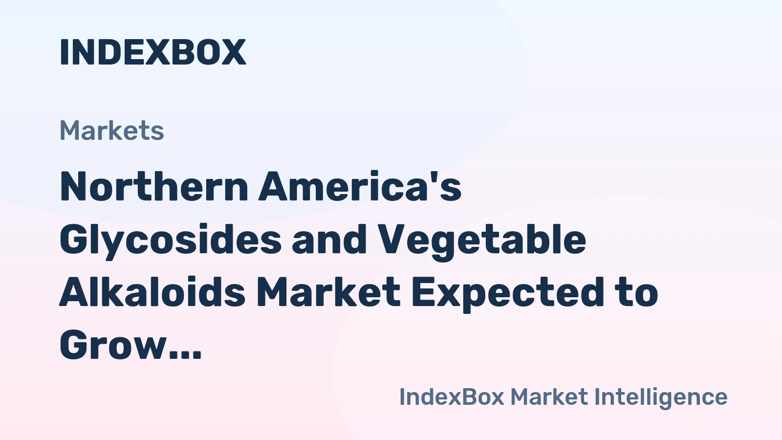 Northern America's Glycosides and Vegetable Alkaloids Market Expected to Grow at a CAGR of +5.0% Over Next Decade