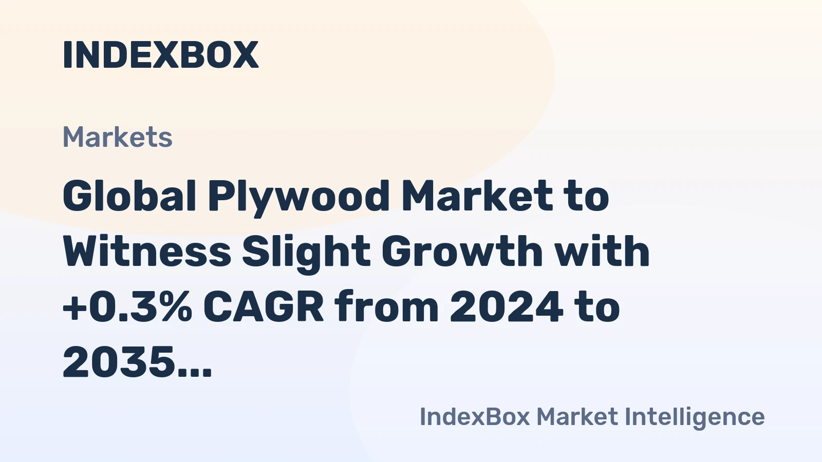 Global Plywood Market to Witness Slight Growth with +0.3% CAGR from 2024 to 2035