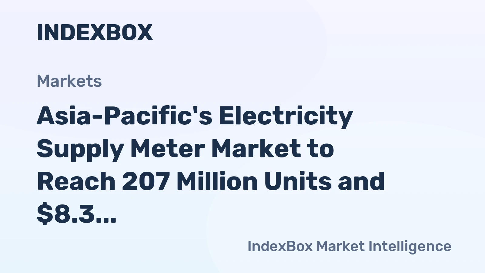 Asia-Pacific's Electricity Supply Meter Market to Reach 207 Million Units and $8.3 Billion by 2035