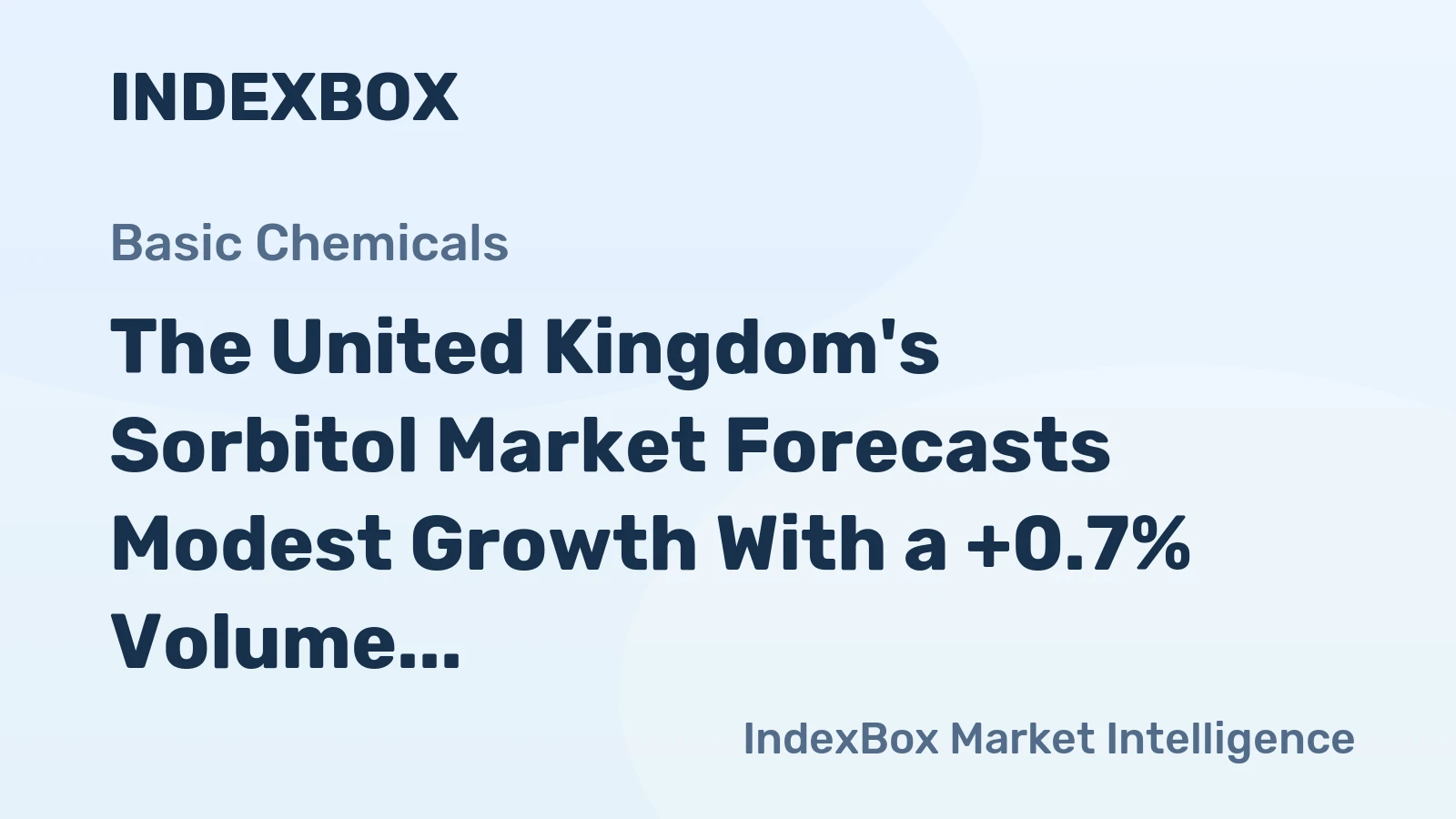 The United Kingdom's Sorbitol Market Forecasts Modest Growth With a +0.7% Volume CAGR Through 2035