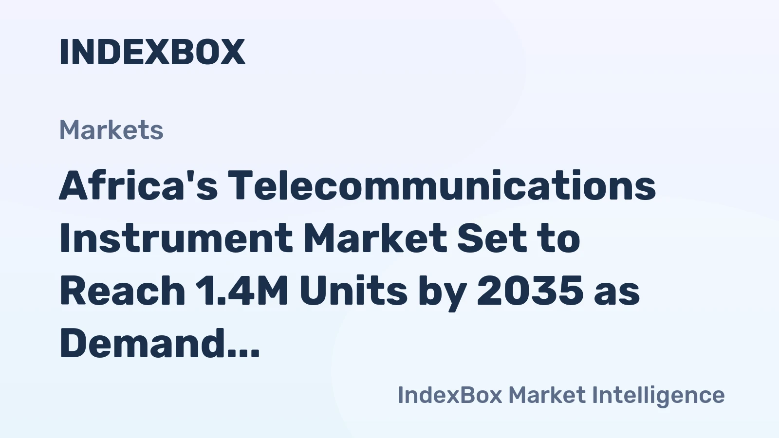 Africa's Telecommunications Instrument Market Set to Reach 1.4M Units by 2035 as Demand Continues Upward Trajectory