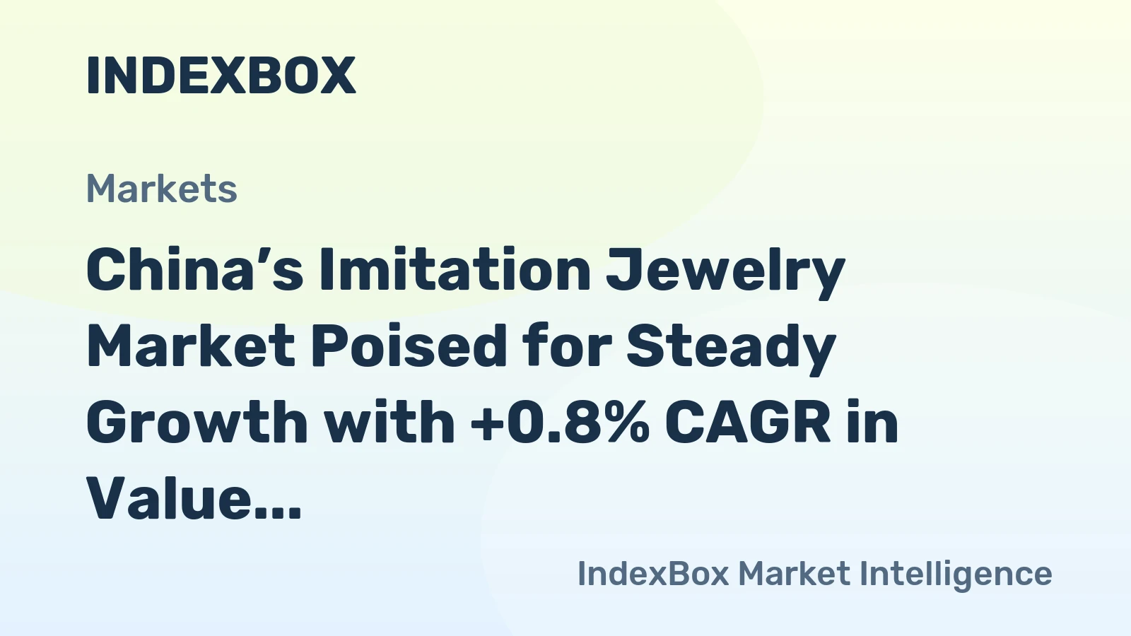 China’s Imitation Jewelry Market Poised for Steady Growth with +0.8% CAGR in Value