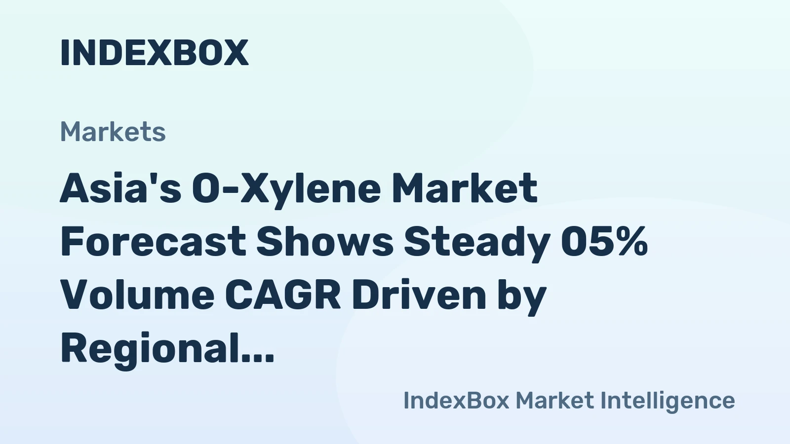 Asia's O-Xylene Market Forecast Shows Steady 05% Volume CAGR Driven by Regional Demand