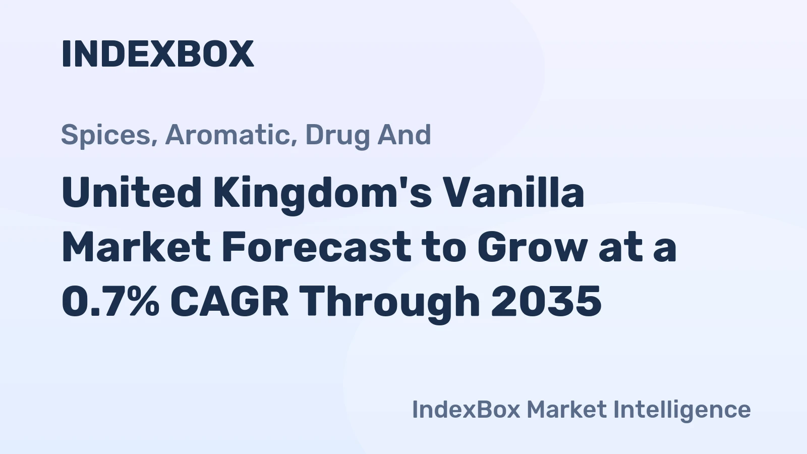 United Kingdom's Vanilla Market Forecast to Grow at a 0.7% CAGR Through 2035