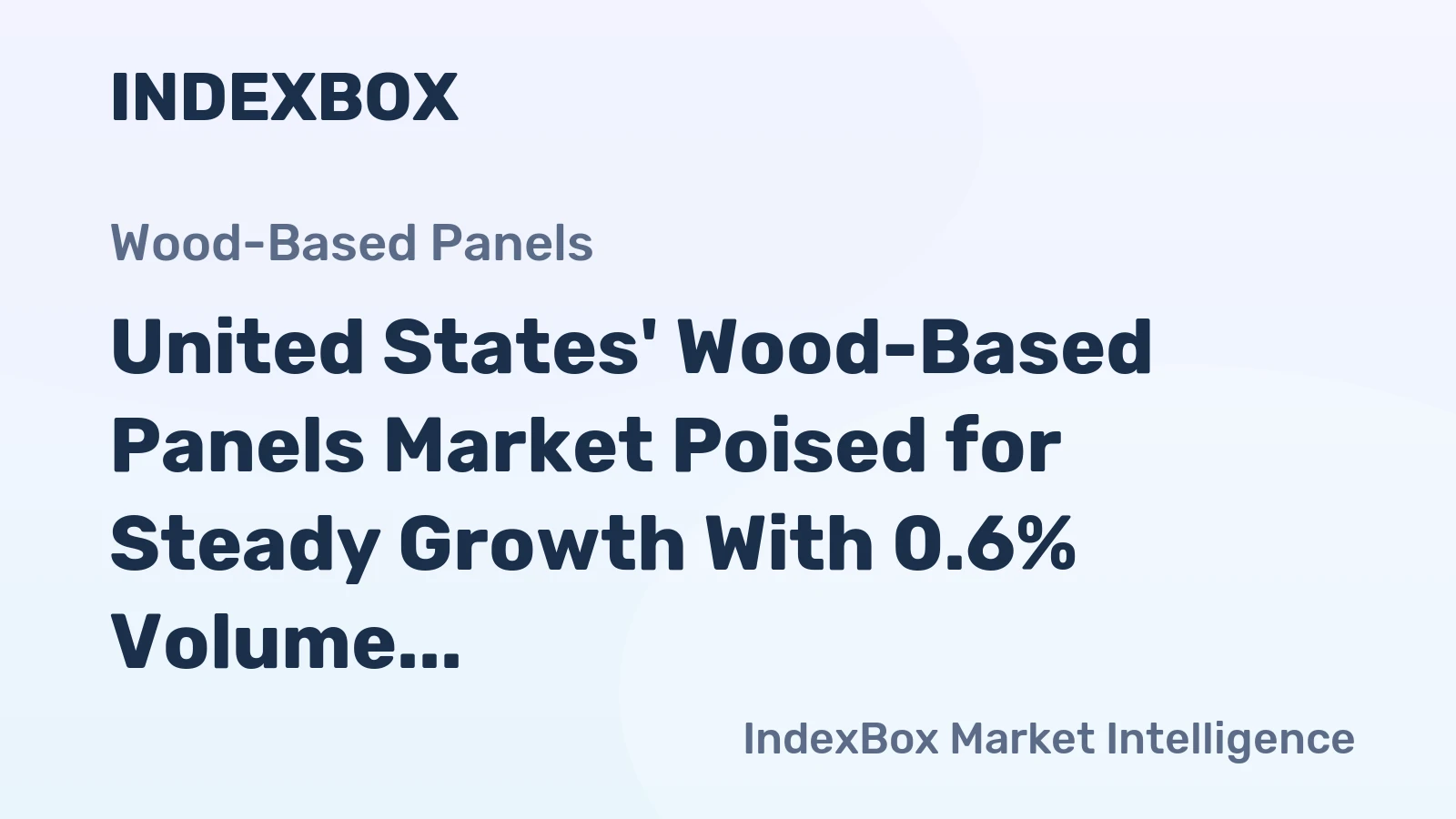 United States' Wood-Based Panels Market Poised for Steady Growth With 0.6% Volume CAGR Through 2035