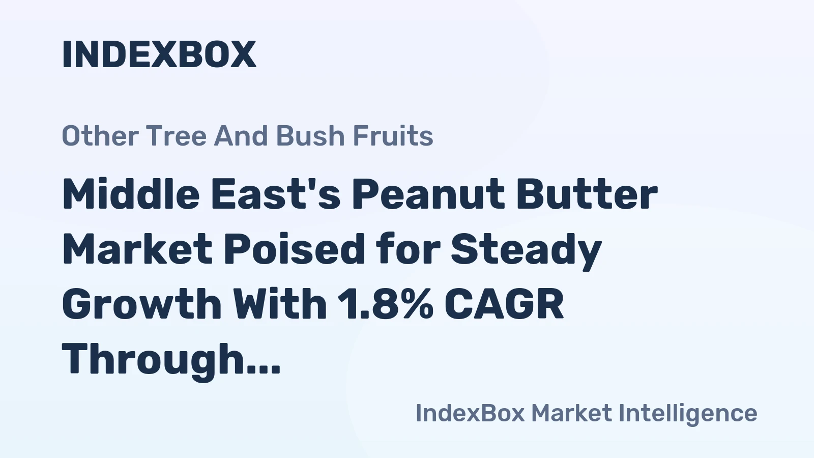 Middle East's Peanut Butter Market Poised for Steady Growth With 1.8% CAGR Through 2035