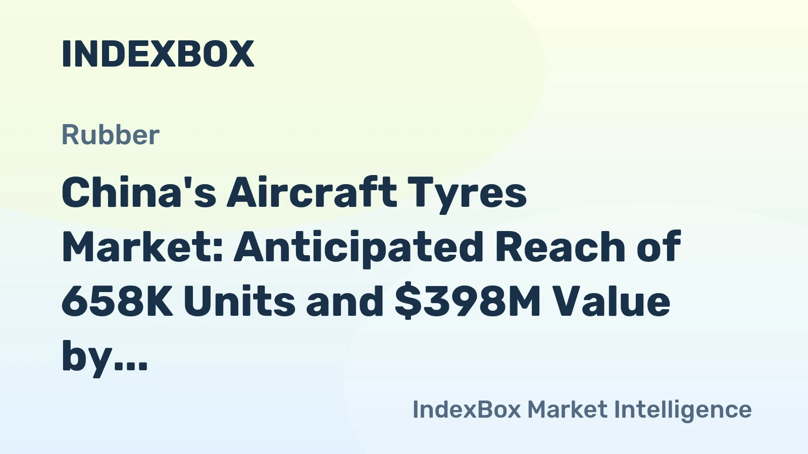 China's Aircraft Tyres Market: Anticipated Reach of 658K Units and $398M Value by 2035
