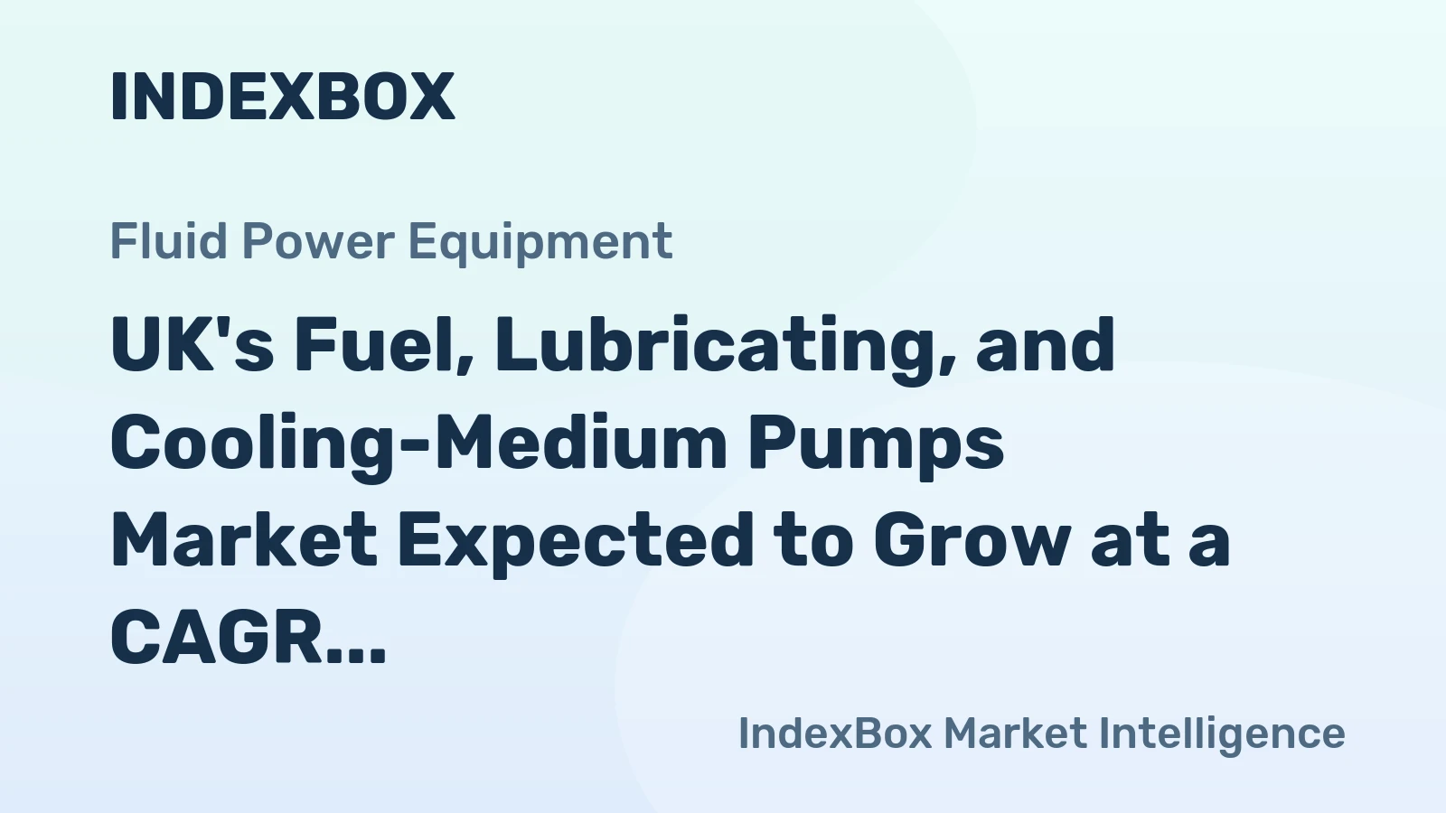 UK's Fuel, Lubricating, and Cooling-Medium Pumps Market Expected to Grow at a CAGR of +0.3% Over Next Decade