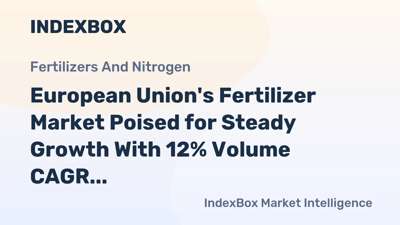 European Union's Fertilizer Market Poised for Steady Growth With 12% Volume CAGR Through 2035