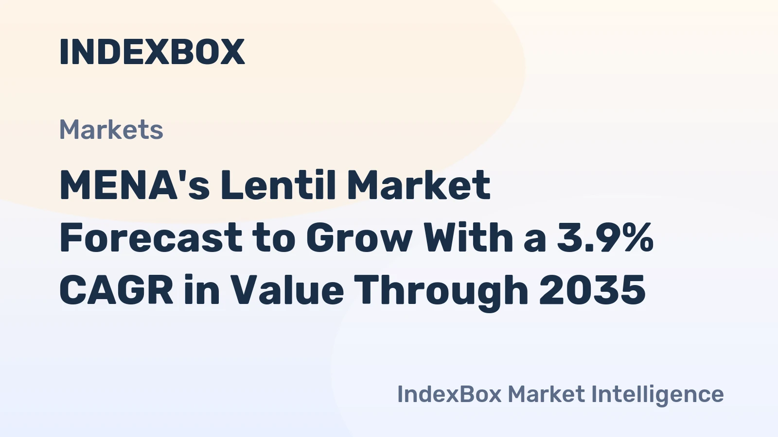 MENA's Lentil Market Forecast to Grow With a 3.9% CAGR in Value Through 2035