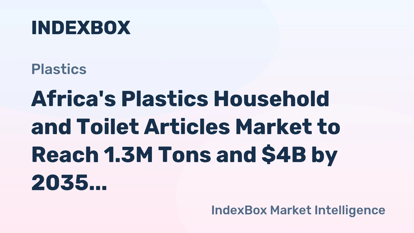 Africa's Plastics Household and Toilet Articles Market to Reach 1.3M Tons and $4B by 2035