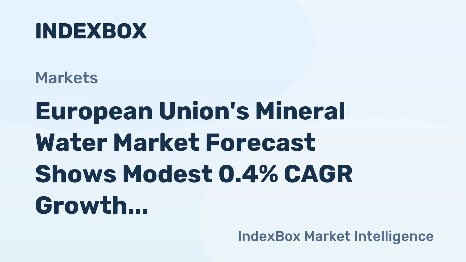 European Union's Mineral Water Market Forecast Shows Modest 0.4% CAGR Growth to 2035