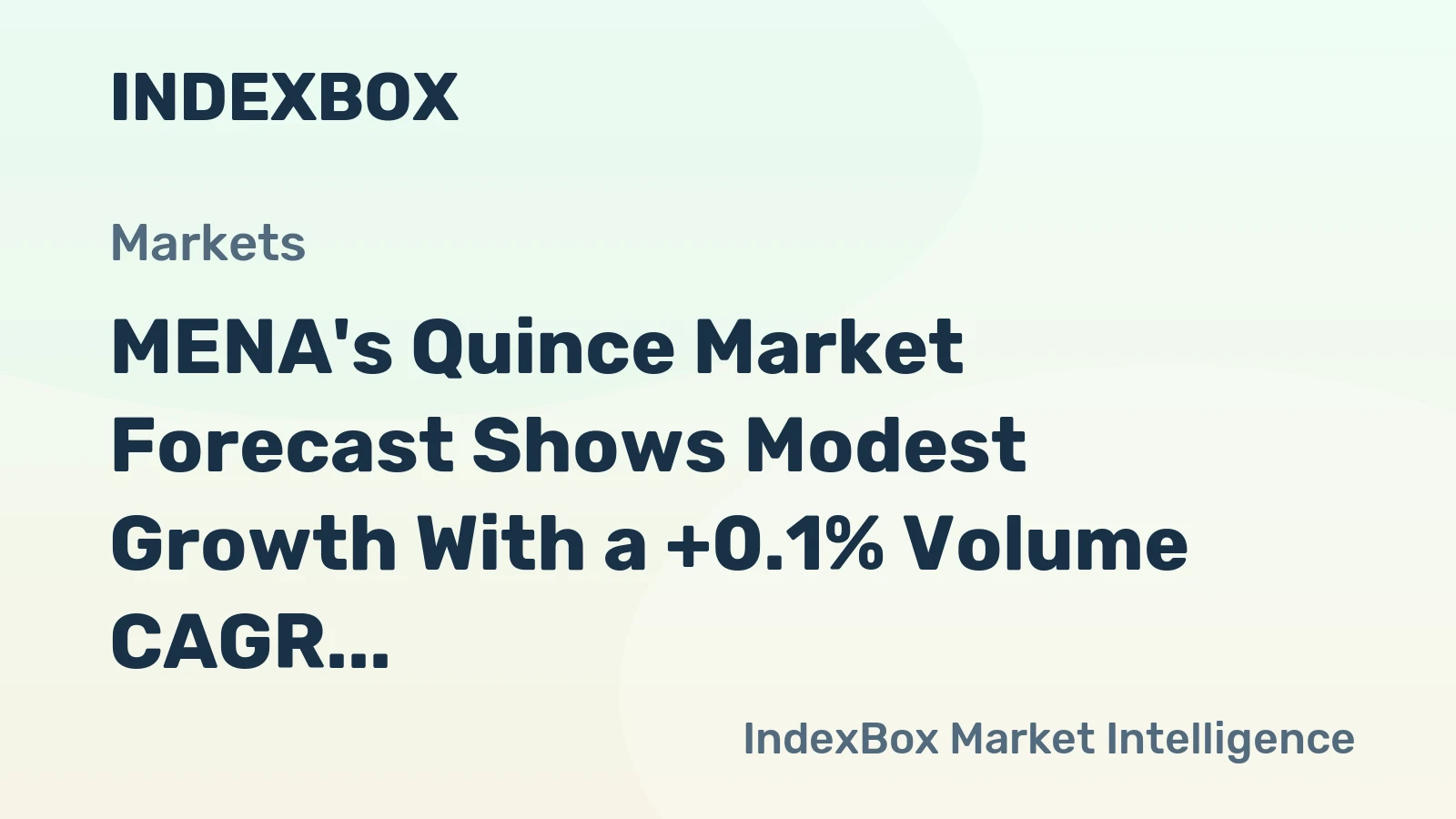 MENA's Quince Market Forecast Shows Modest Growth With a +0.1% Volume CAGR Through 2035
