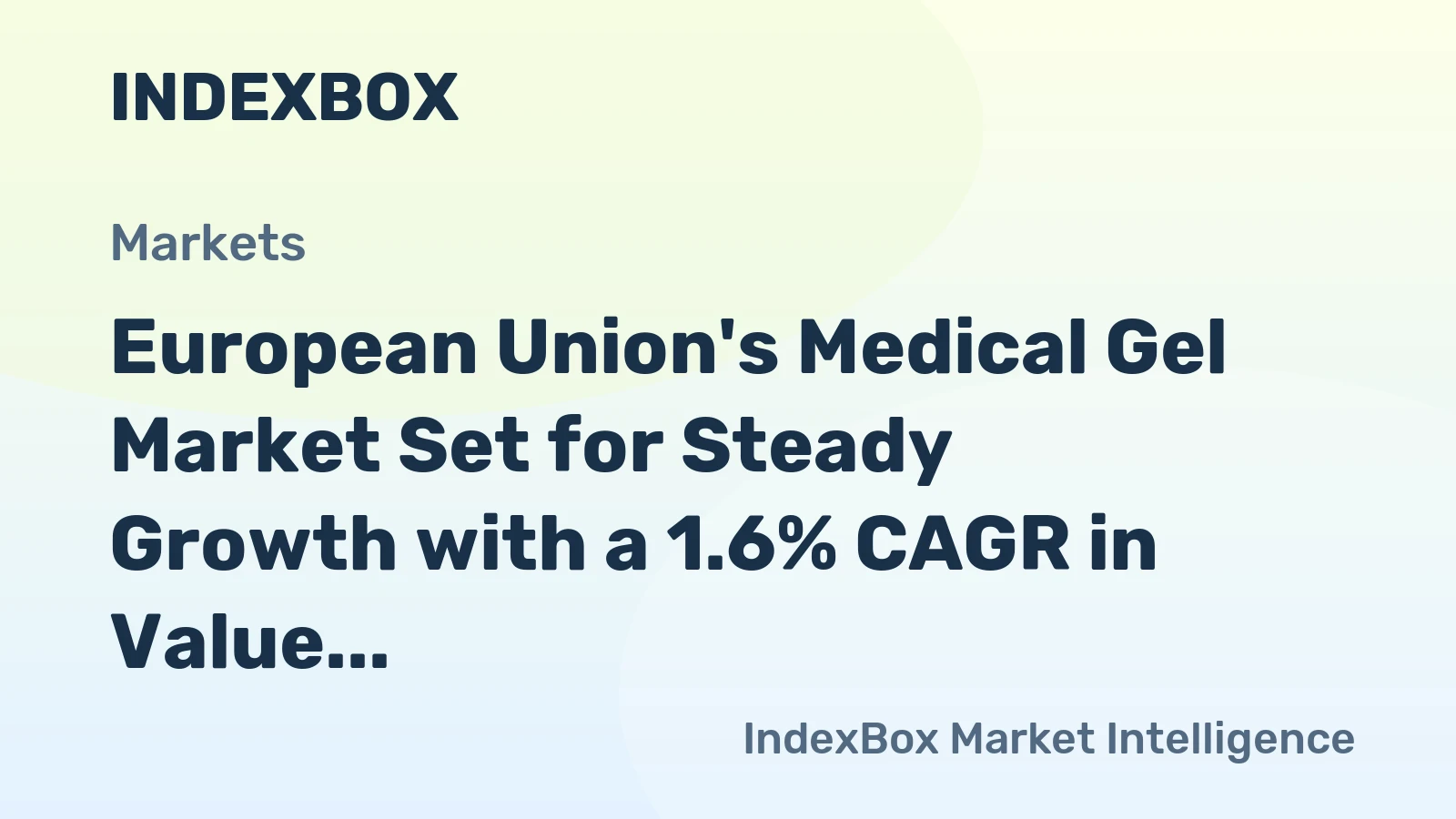 European Union's Medical Gel Market Set for Steady Growth with a 1.6% CAGR in Value