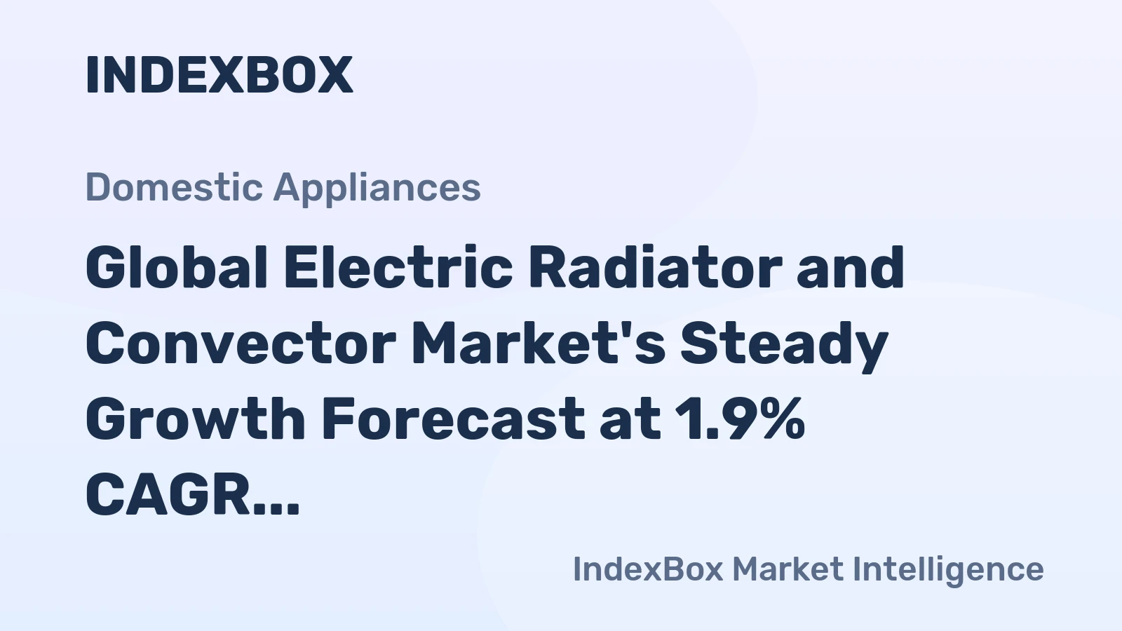 Global Electric Radiator and Convector Market's Steady Growth Forecast at 1.9% CAGR to 2035