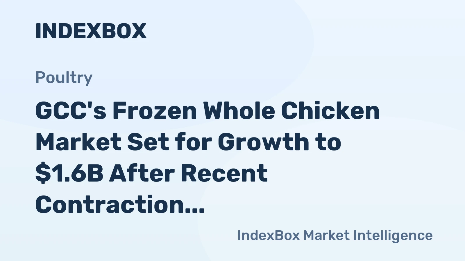 GCC's Frozen Whole Chicken Market Set for Growth to $1.6B After Recent Contraction
