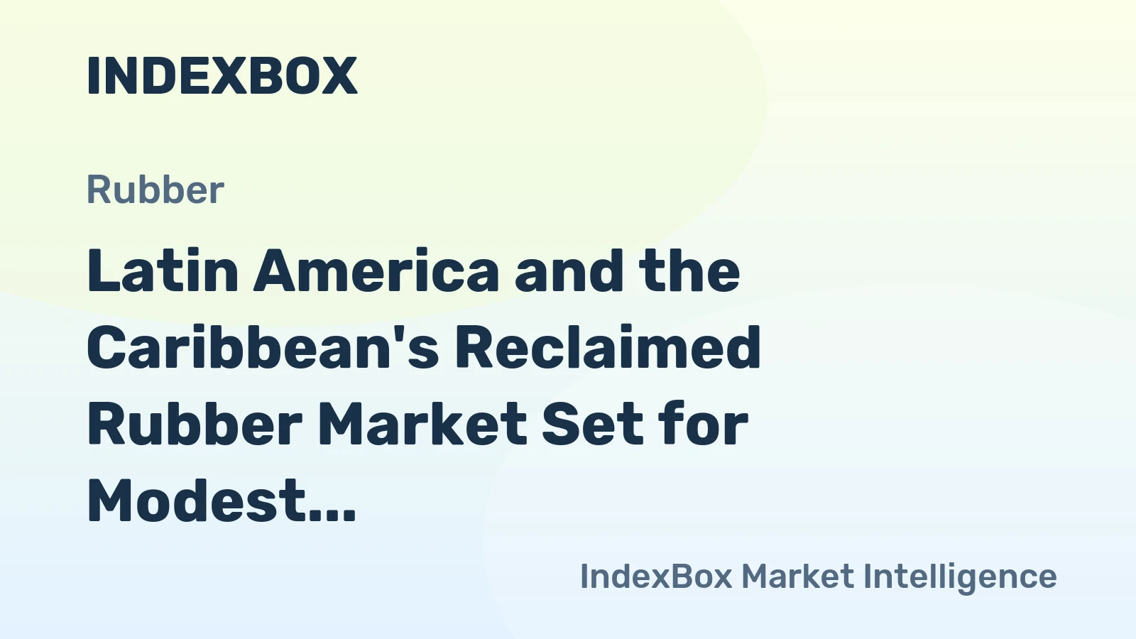 Latin America and the Caribbean's Reclaimed Rubber Market Set for Modest Growth to 194K Tons